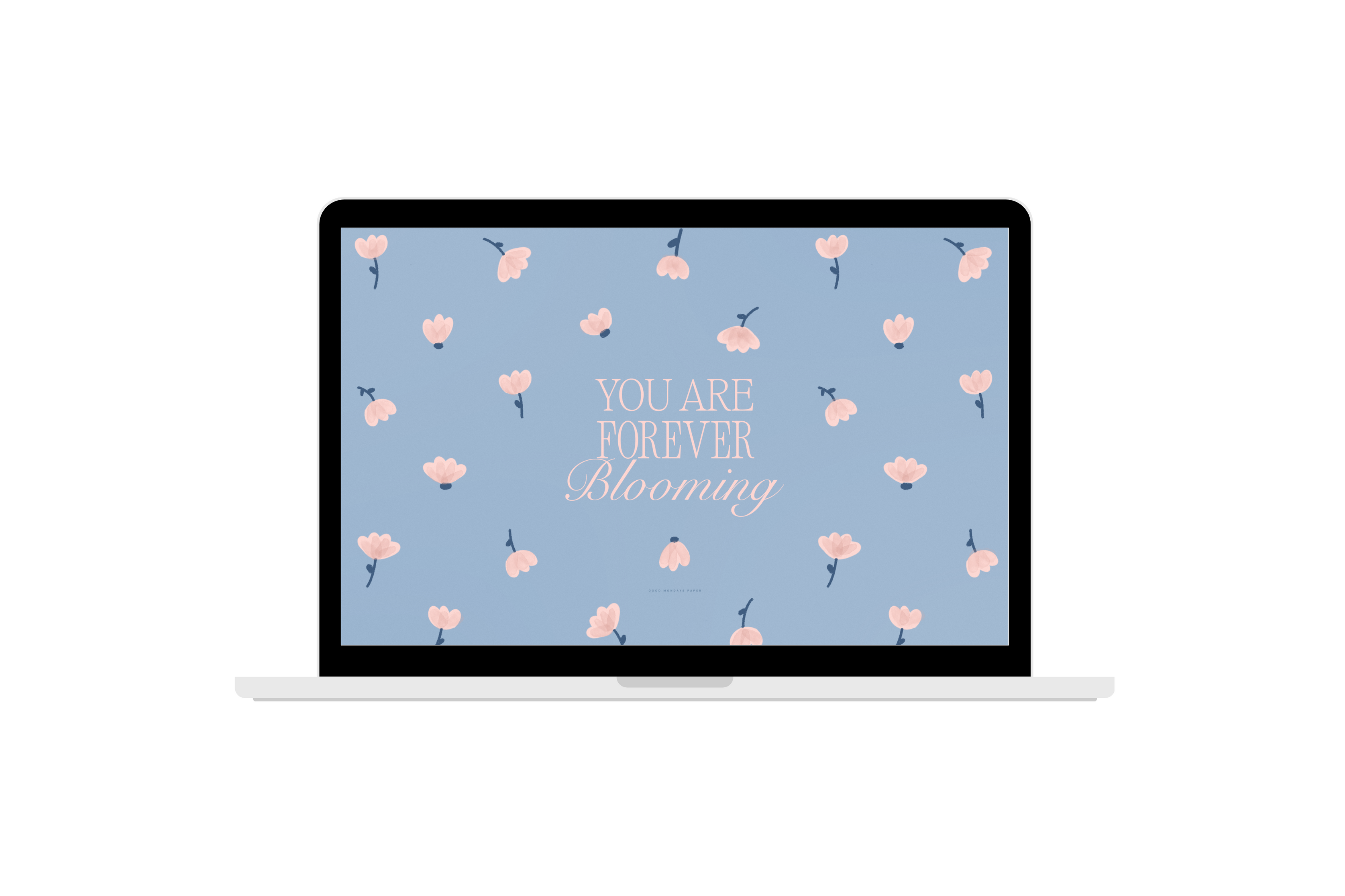 Spring Quote Wallpapers – Good Mondays Paper